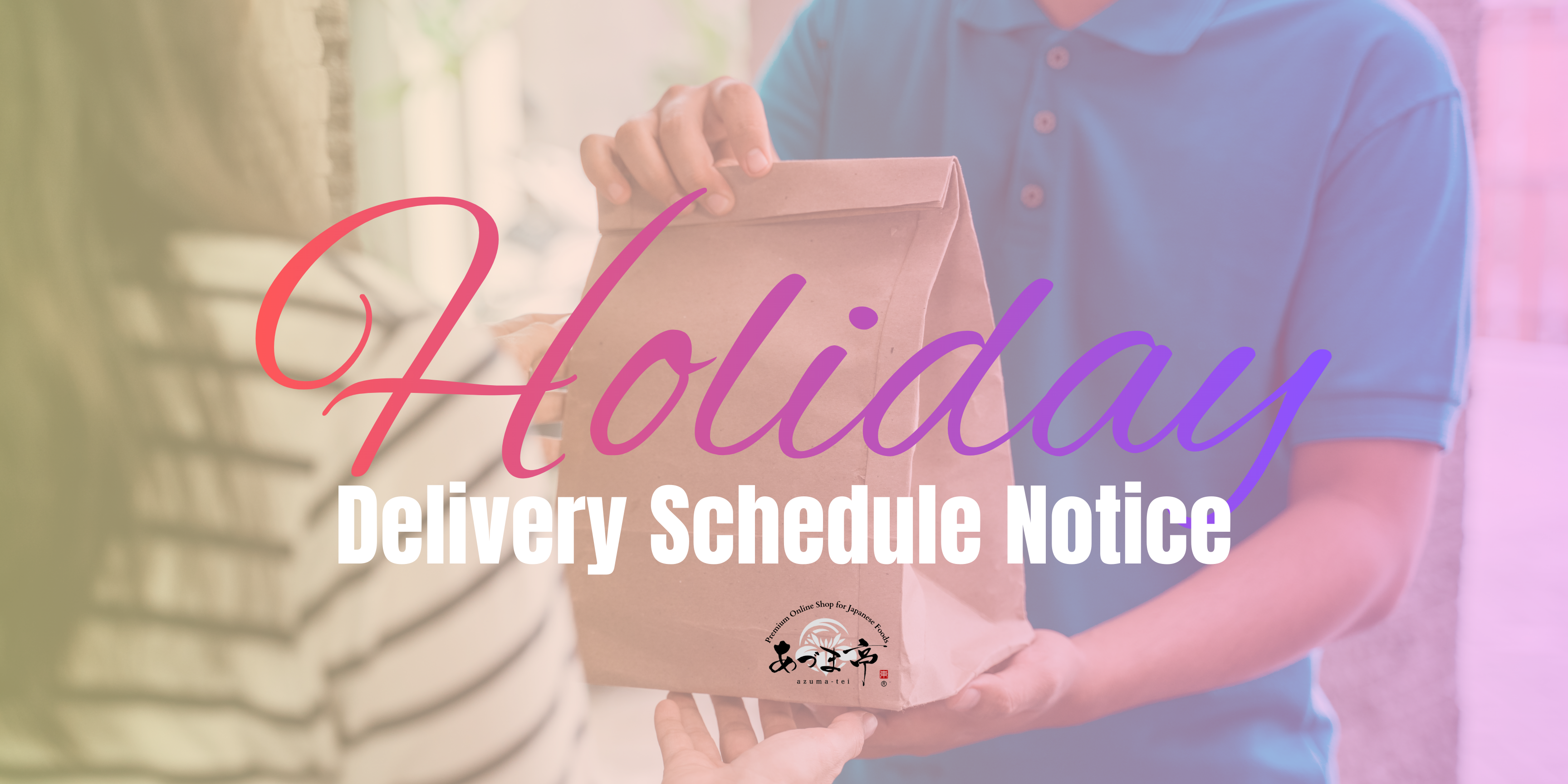 Azumatei Holiday Delivery Schedule Notice 2025-2026